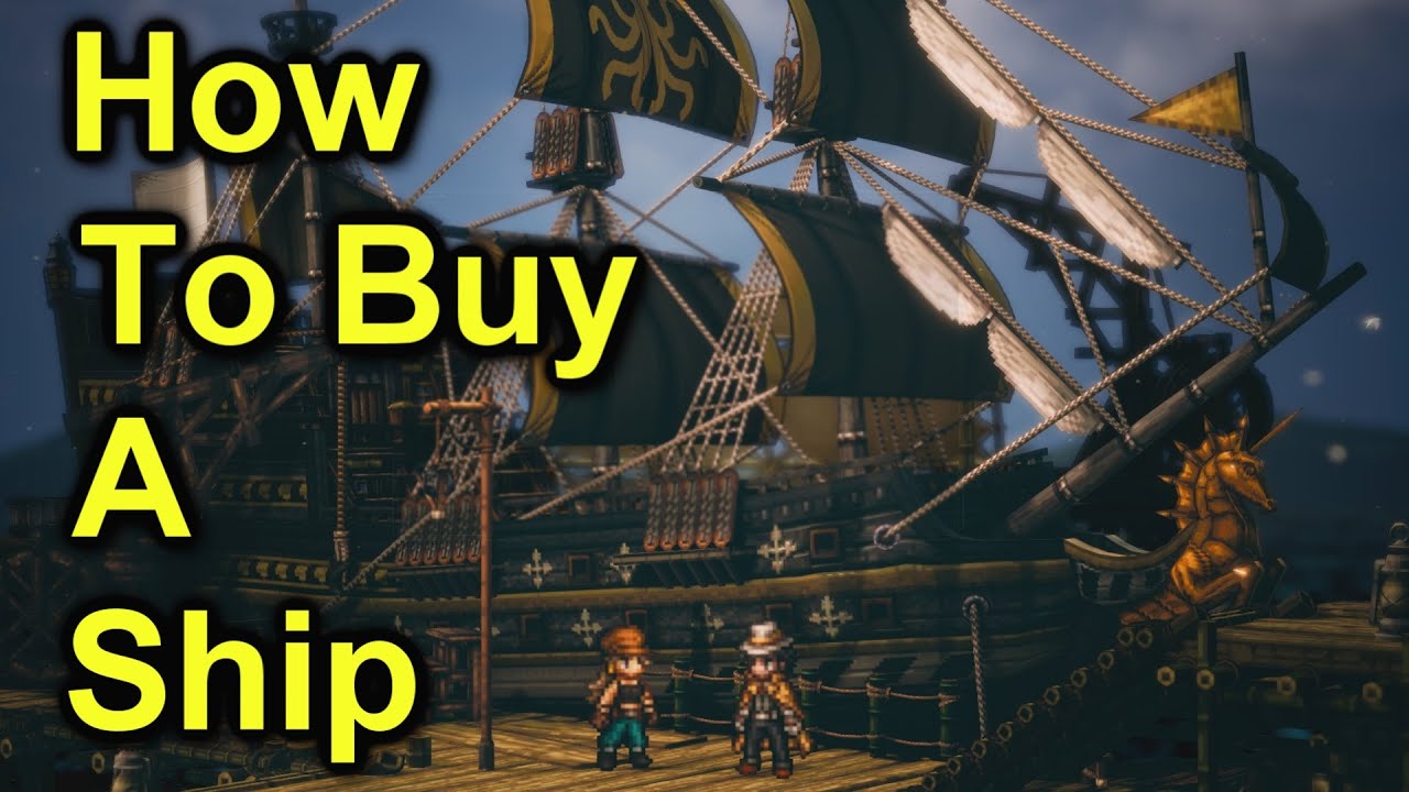 How to buy a ship | Octopath Traveler 2 - YouTube