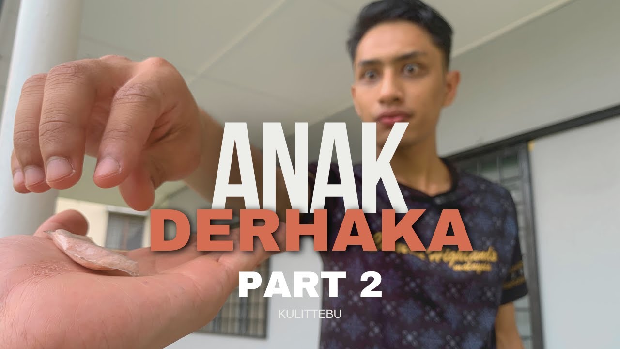 ANAK DERHAKA - Part 2 - YouTube