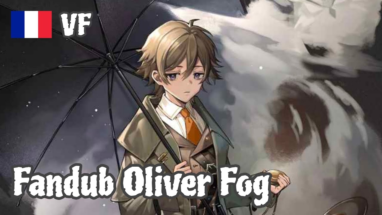 VF Fandub - Oliver Fog [Reverse 1999] - Et si Oliver Fog avait une VF ...