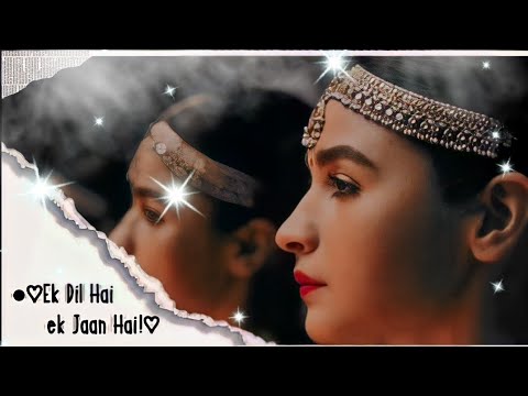 🦋❤️~Ek Dil Hai ek Jaan Hai!~ l VM on Alia Bhatt l❤️ #aliabhatt #alia #vm #videos