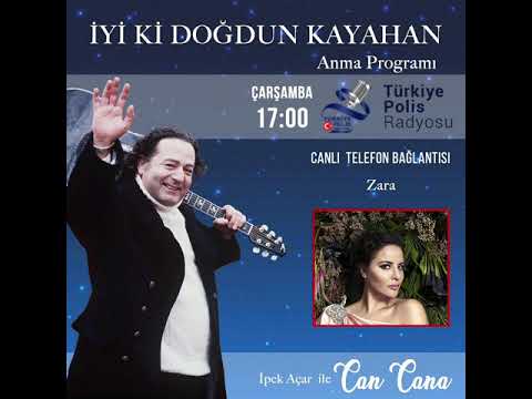 Zara - Ipek Acar ile Can Cana ( Kayahan Anma Programi )Türkiye Polis Radyosu 25.03.2020
