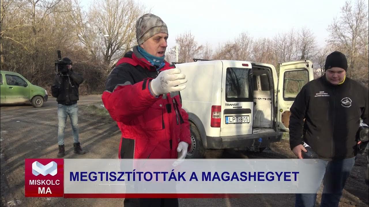 Miskolc Ma 2025.02.10.: Több tonna illegális hulladékot szedtek össze a Magashegyen - YouTube
