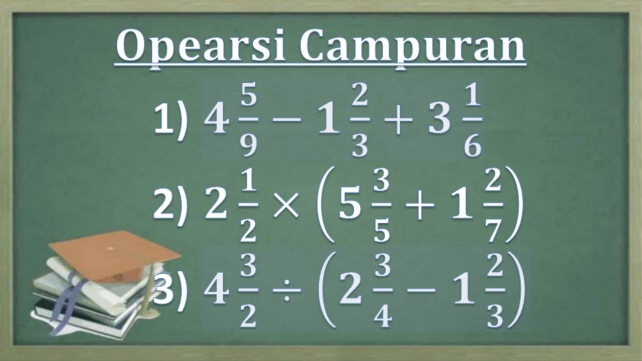 Cara cepat dan mudah operasi campuran pada bentuk pecahan campuran ...