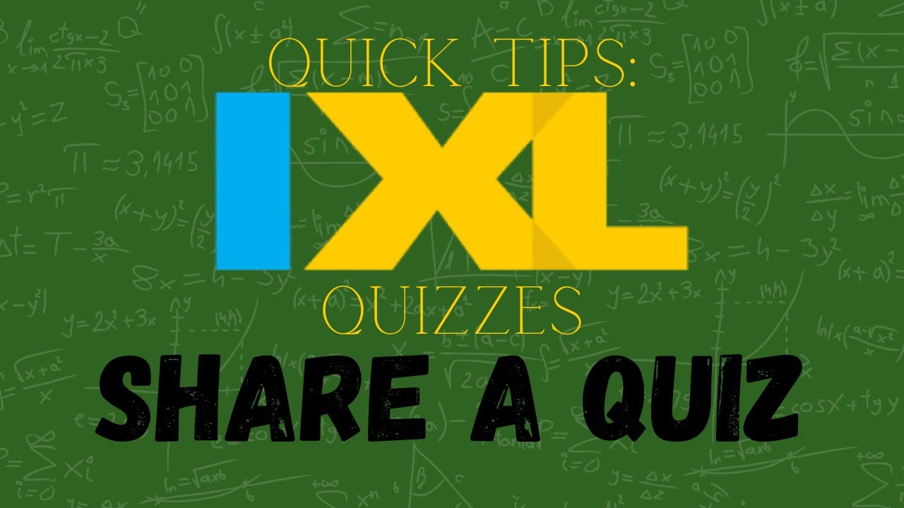 IXL Quizzes: *NEW* Share a Quiz! - YouTube