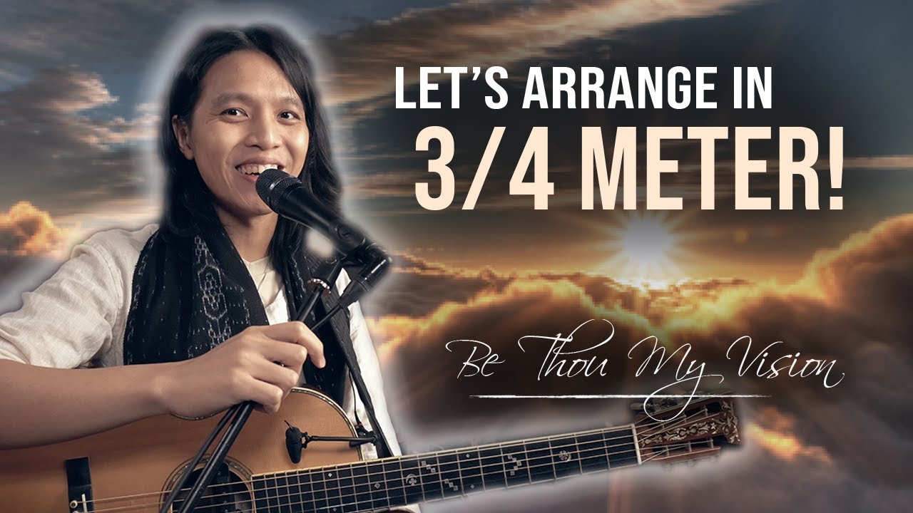 Let's Arrange in 3/4 Meter for Fingerstyle Guitar! (Be Thou My Vision ...