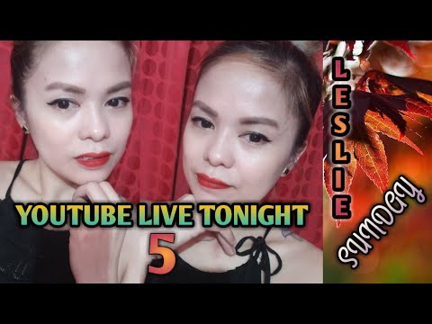 Leslie SUNDAY YOUTUBE LIVE TONIGHT 5 - YouTube