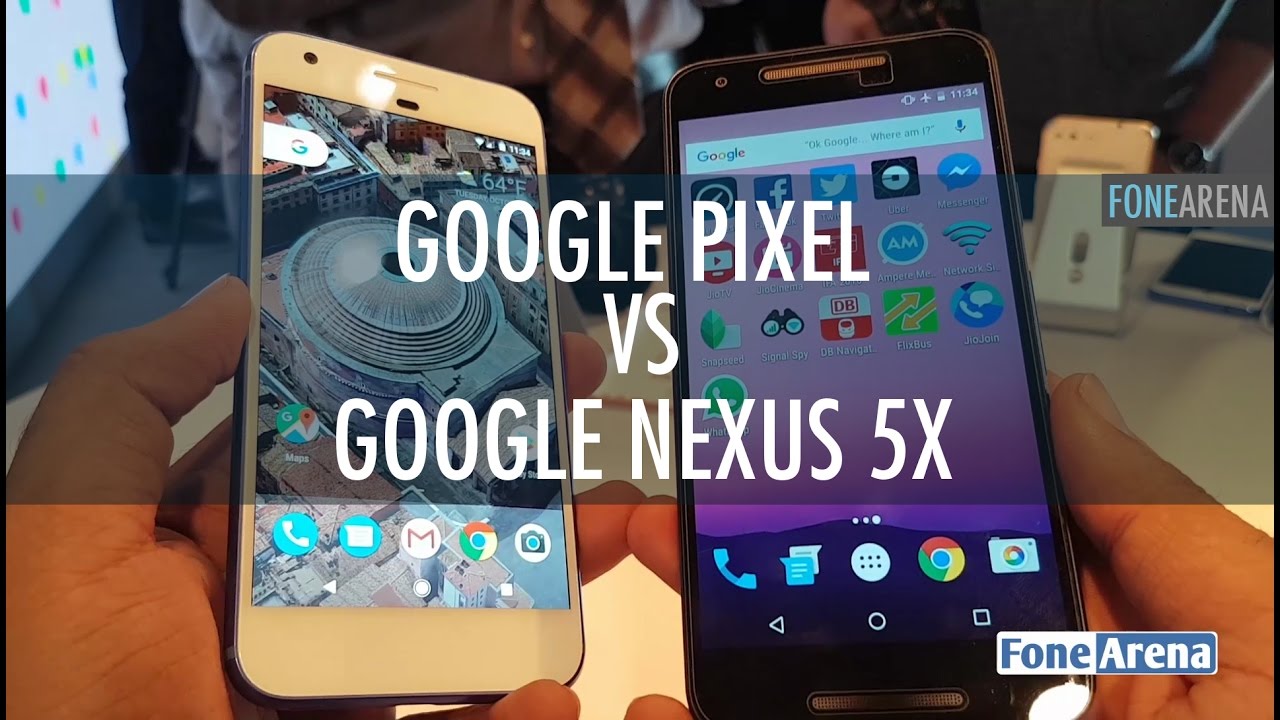 Google Pixel Vs Google Nexus 5X Hands On - YouTube