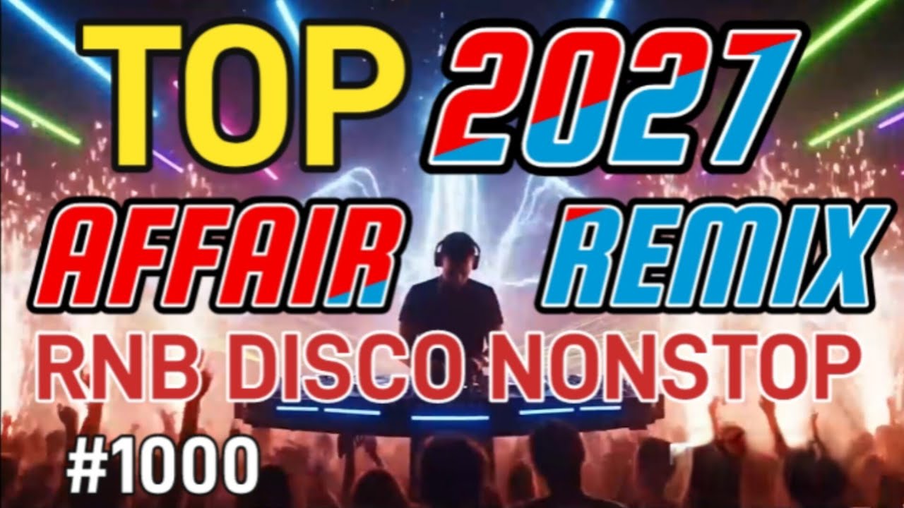 DISCO RNB AFFAIR MIX SOUNTRIP NONSTOP FAMILY AFFAIR 2026 - 2027 - YouTube
