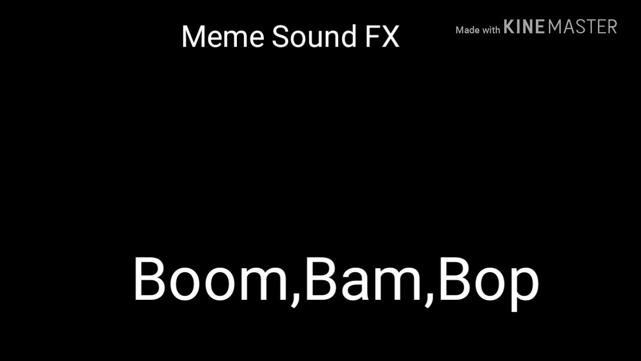 BOOM,BAM,BAP|| Meme Sound FX - YouTube