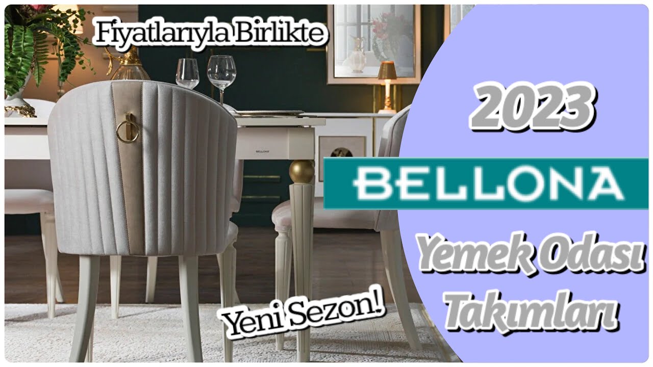 2023 Bellona Yemek Odası Takımları/İndirim?/Yeni Sezon - YouTube
