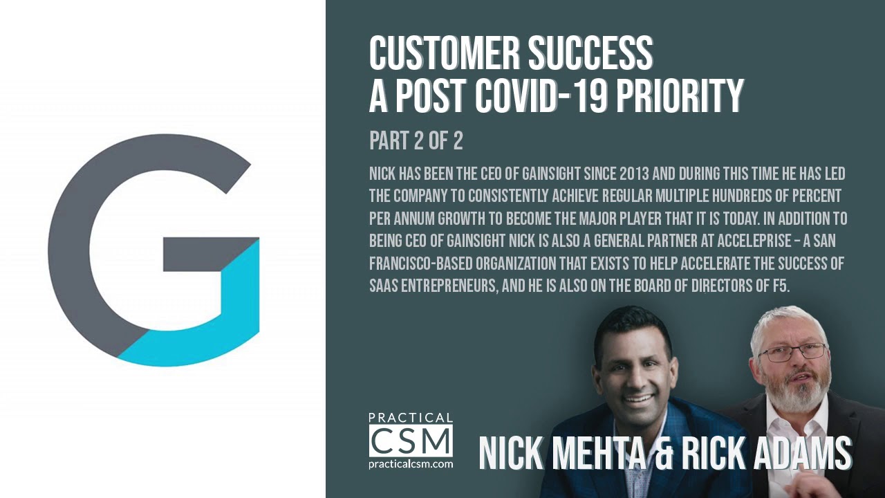 Customer Success - A Post COVID-19 Priority with Nick Mehta - Part Two ...