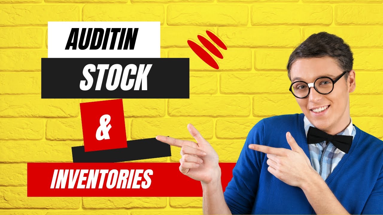 How to Audit Stock & Inventories? - YouTube