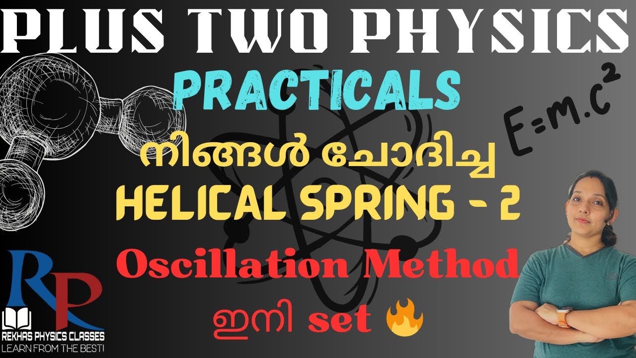 Plus Two Physics Practicals | നിങ്ങൾ ചോദിച്ച Helical Spring ...