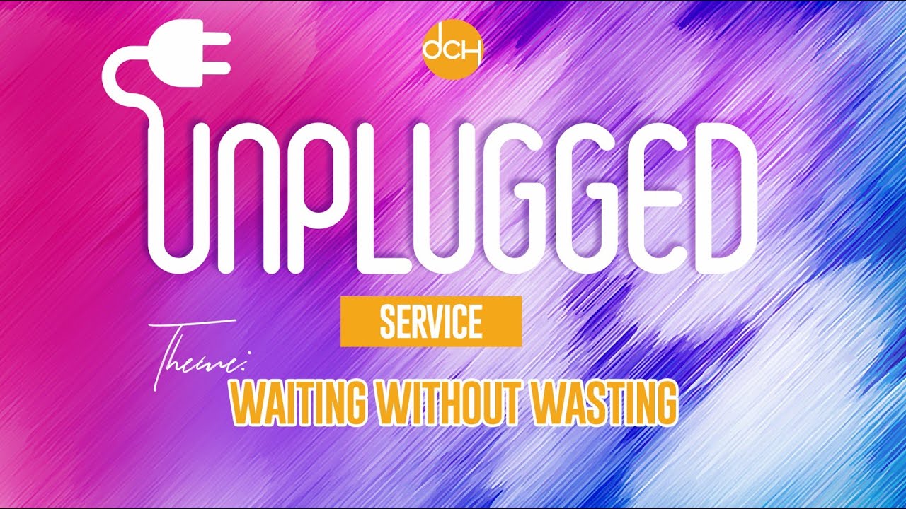 Unplugged Service | Waiting Without Wasting | Celebration Service April 28, 2024 - YouTube