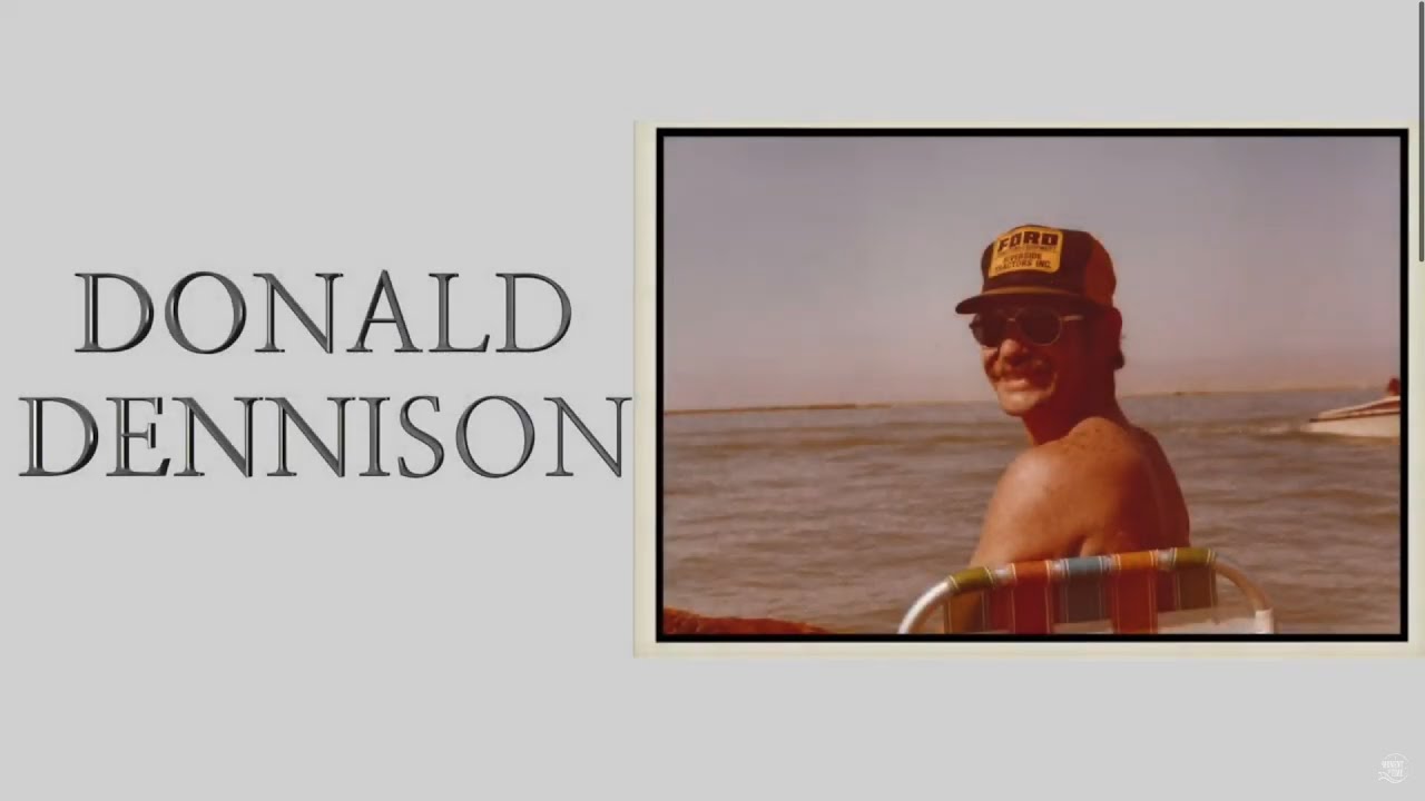 Donald Dennison Memoriam Feb. 7th 1938 - July 29th 2021 - YouTube