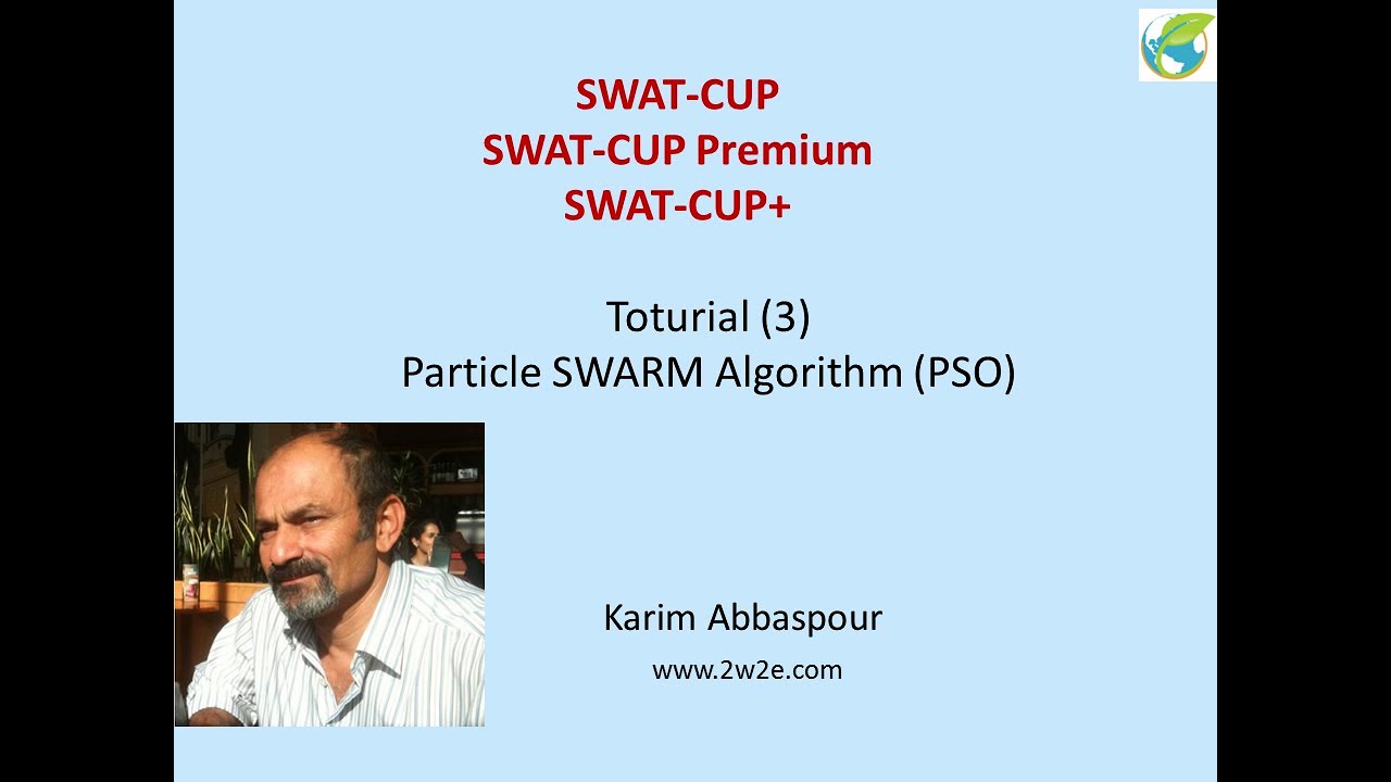 SWAT-CUP Tutorial (3): Introduction to SWAT-CUP program, Particle Swarm Optimization (PSO) - YouTube