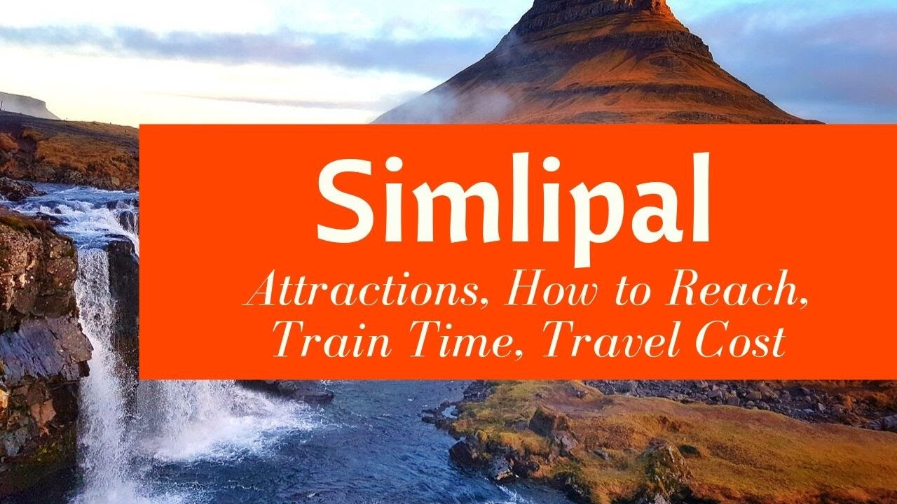 SIMLIPAL TOUR GUIDE || Sightseeing, Train, Hotels, Cost Full Detail ...