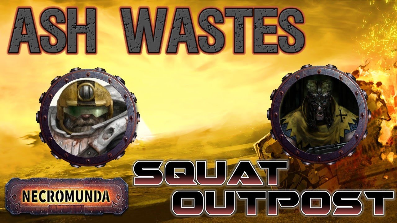 Necromunda Ash Wastes #6: Squat Outpost - YouTube