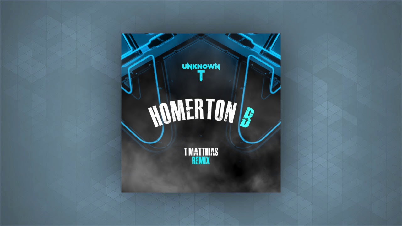 Unknown T - Homerton B (T. Matthias Remix) - YouTube