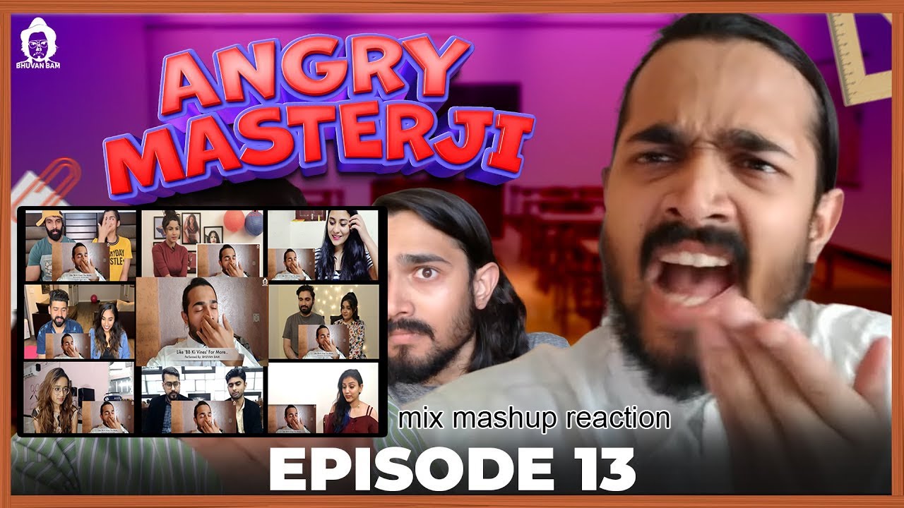 Angry Masterji 13 - BB Ki Vines - mix mashup reaction - YouTube