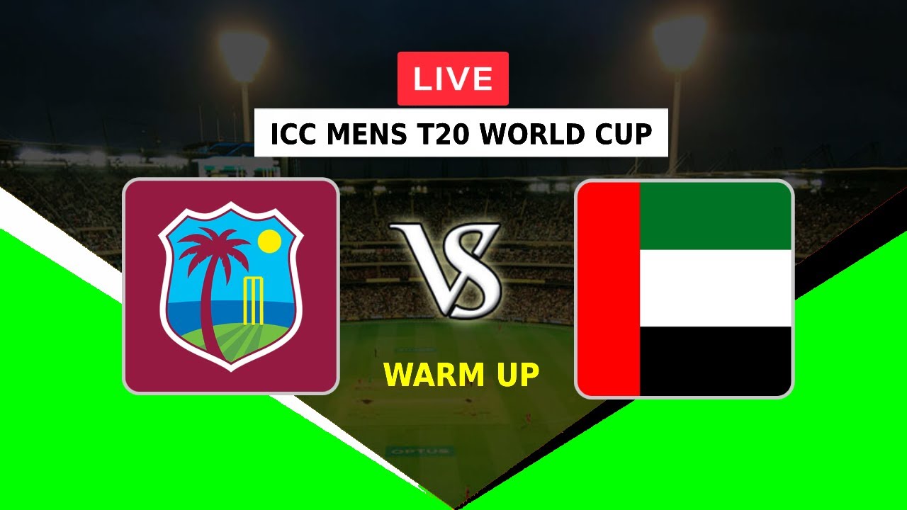 🔴LIVE WEST INDIES VS UNITED ARAB EMIRATES | WARM UP | ICC MENS T20 ...