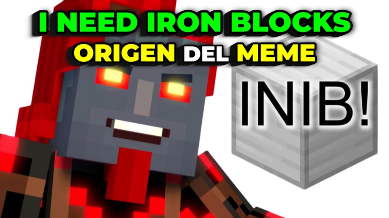 I NEED IRON BLOCKS 🗣️ EXPLICADO | ORIGEN del MEME - YouTube