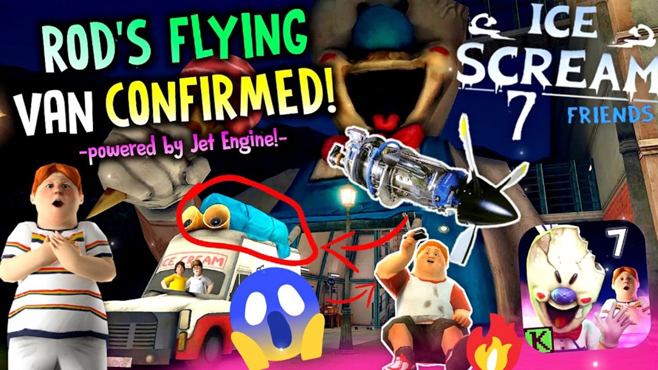 ROD'S VAN going to Fly in Ice Scream 7 CONFIRMED!🚀😍🔥 (powered by Jet ...