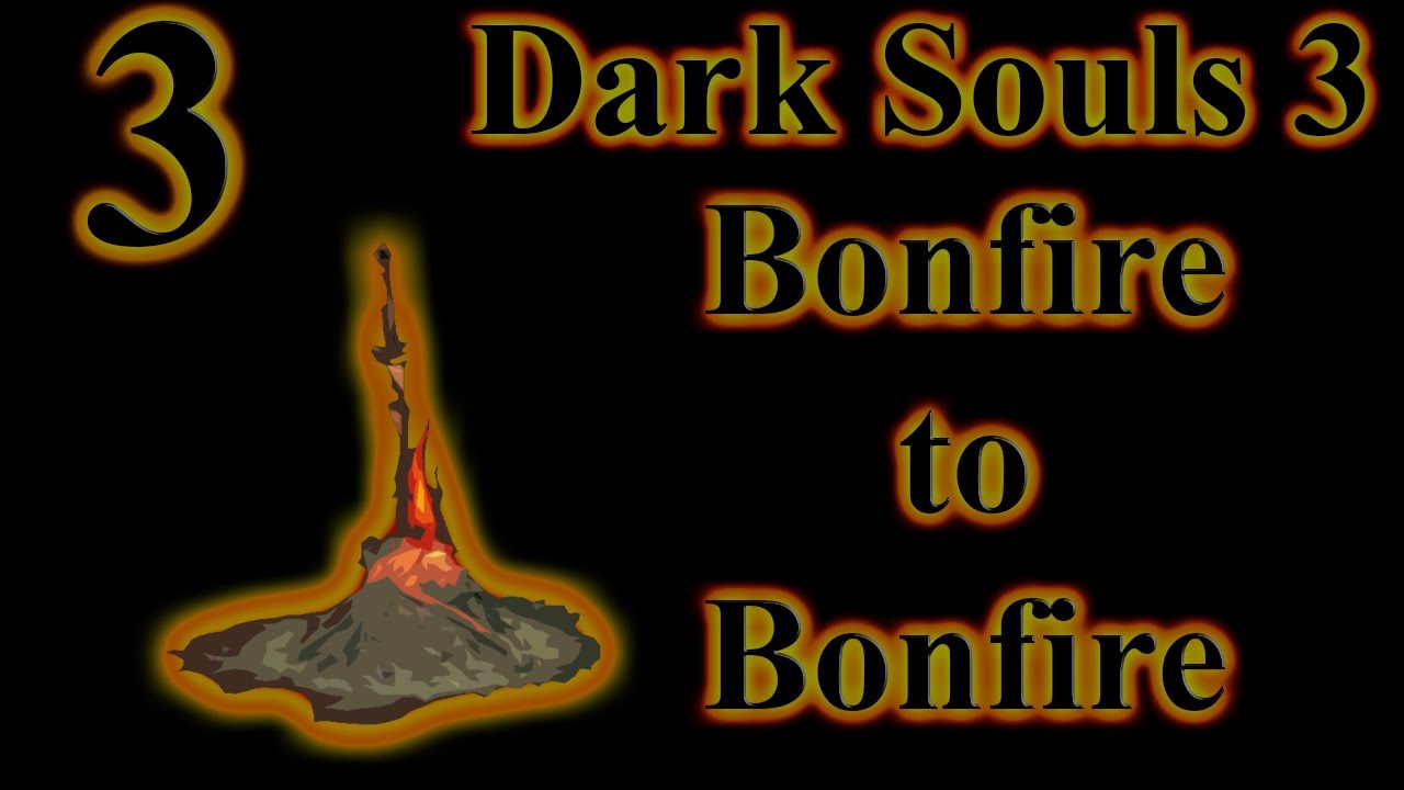 Dark Souls 3 Bonfire to Bonfire 3 |Vordt of the Boreal Valley| - YouTube