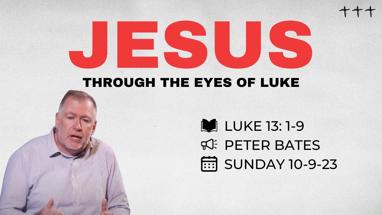LIVE CHURCH SERVICE | Jesus through the eyes of Luke | Peter Bates ...