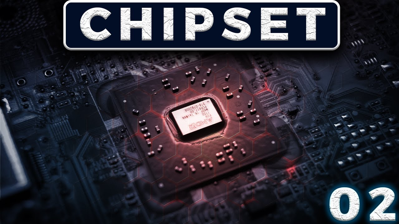 What is Chipset ? IN DEPTH Knowledge (Class 02) - YouTube