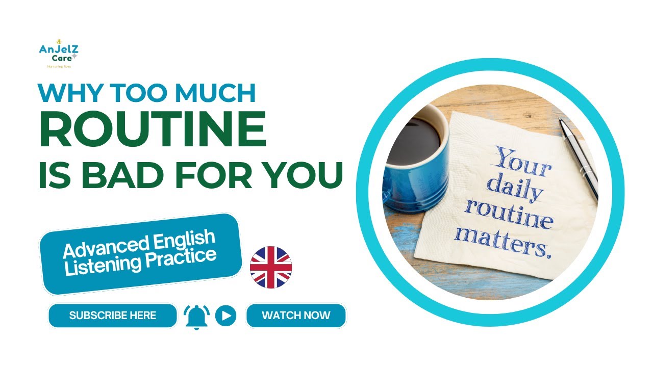 Why Too Much Routine Is Bad for You | English Listening Practice B2-C1 ...