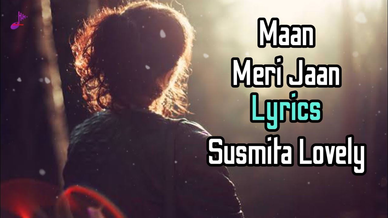 Tu Maan Meri Jaan (LYRICS) Susmita Lovely | King | Maan Meri Jaan ...