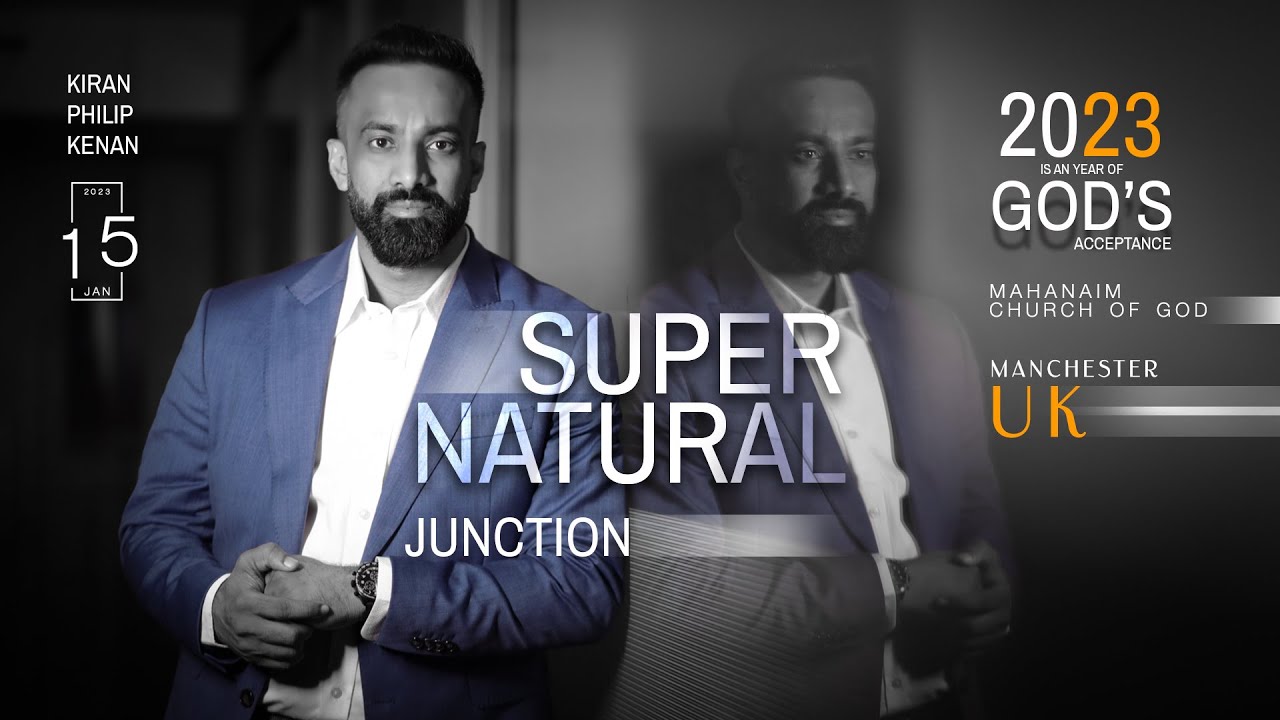 Supernatural Junction l Kiran Philip Kenan l 15 JAN 2023 l Mahanaim ...