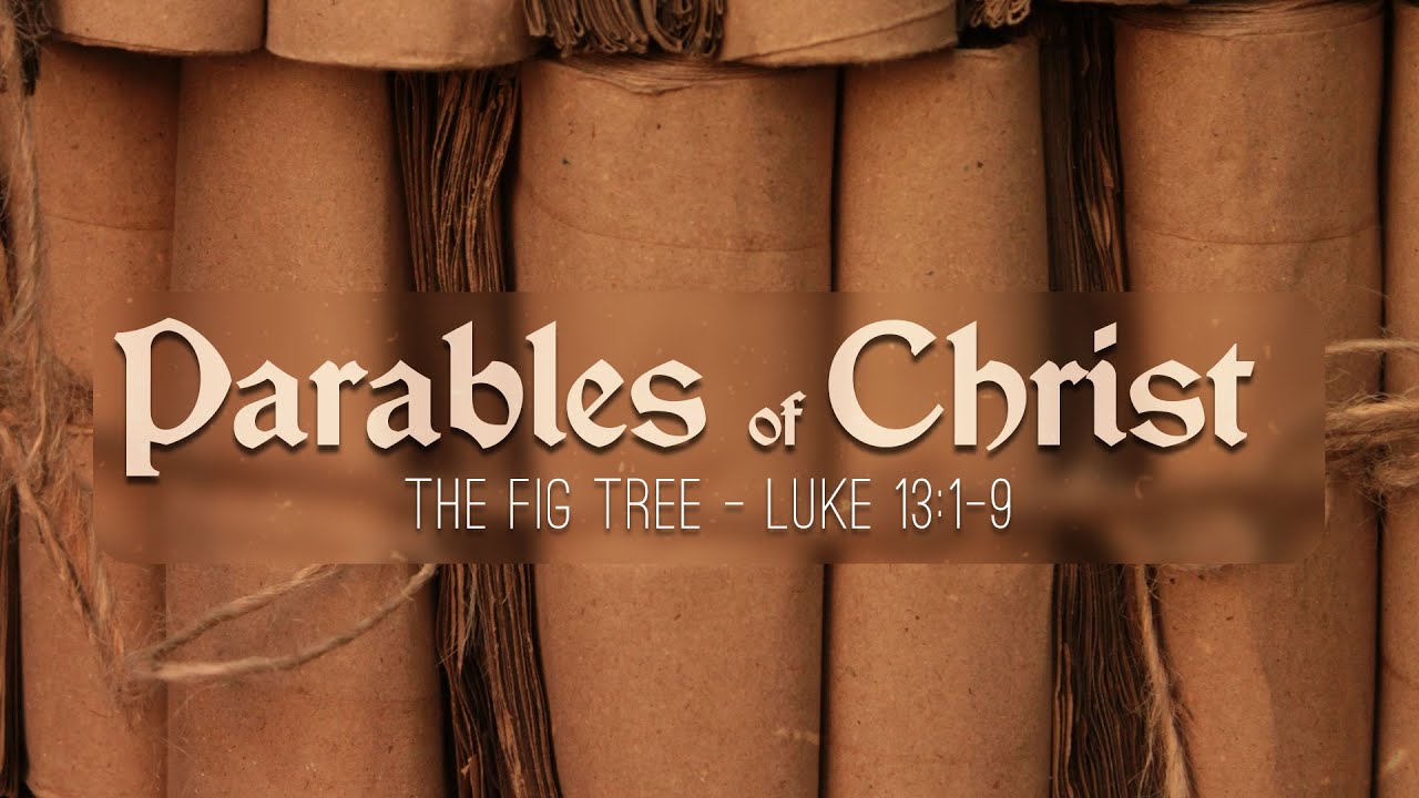 The Parables of Christ Pt. 3 - The Fig Tree - YouTube