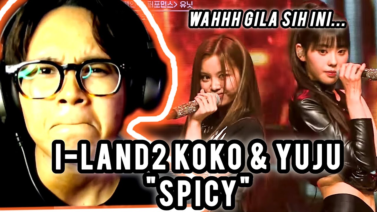 I-LAND2 'NAM YUJU & KOKO' ♬SPICY - CL | REACTION - YouTube