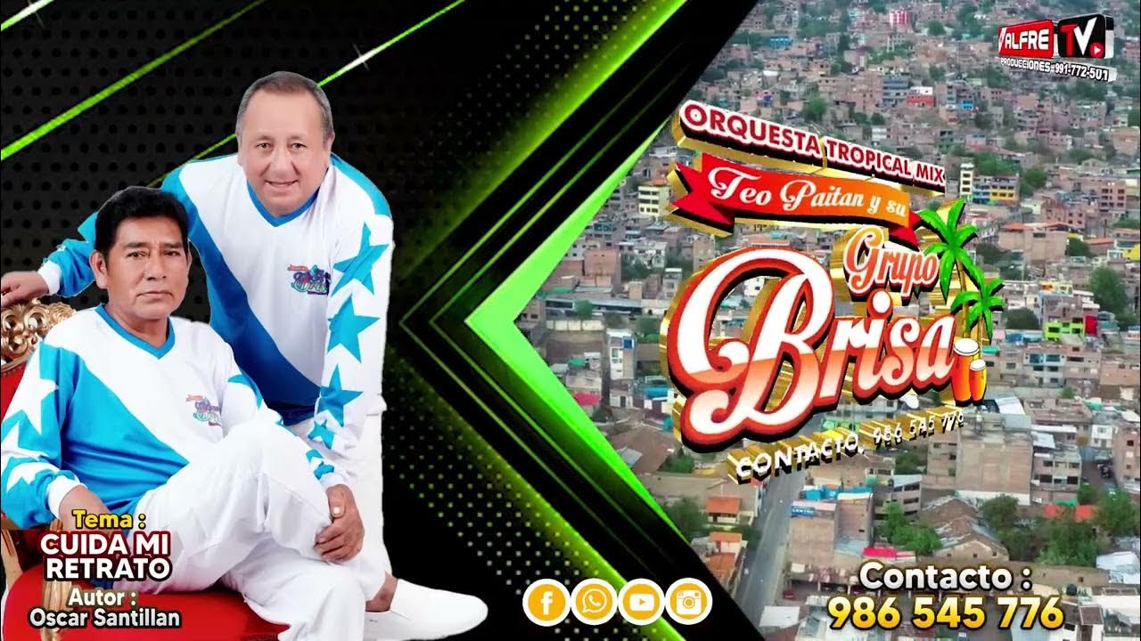 Cuida Mi Retrato - Teo Paitan y su grupo Brisa (canta Nico ) - YouTube