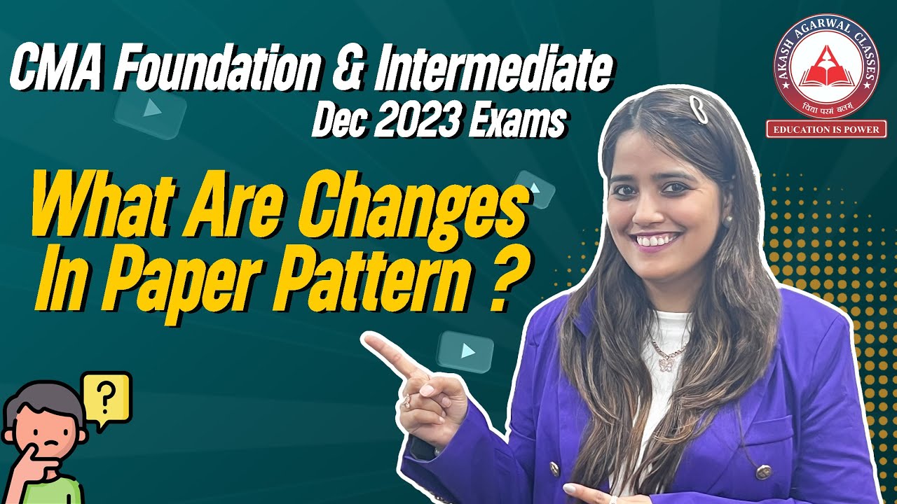 All Details Of Change in CMA Exams Paper Pattern 😎 Akash Agarwal ...