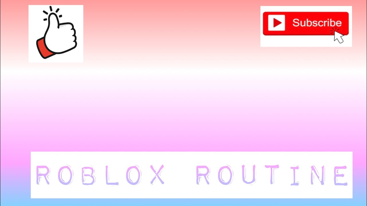 Roblox Routine - YouTube