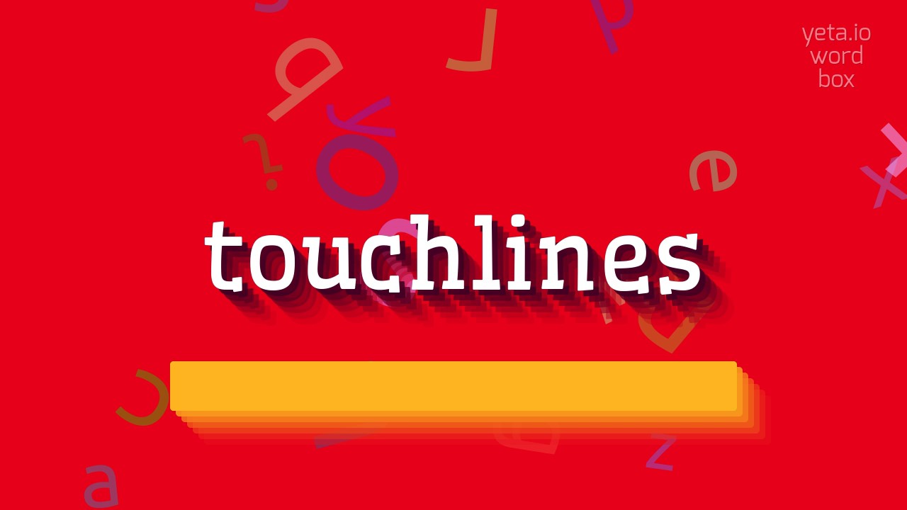 How to say "touchlines"! (High Quality Voices) - YouTube
