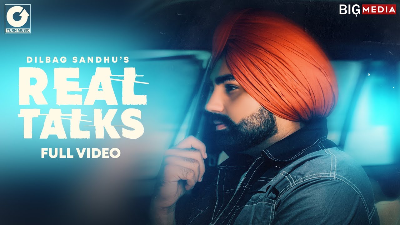 Real Talks (Official Video) Dilbag Sandhu | Kelly | Latest Punjabi Song ...