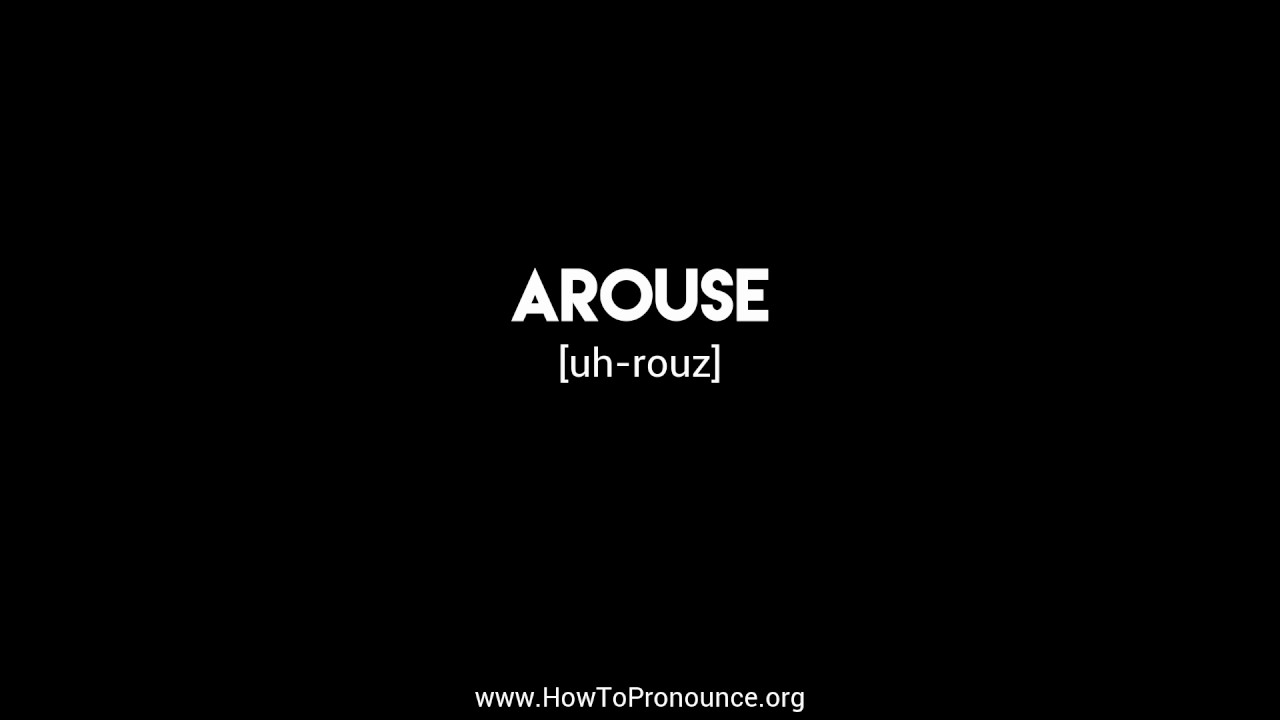 How To Pronounce arouse YouTube how-to-pronounce-arouse-youtube