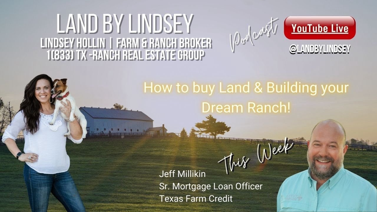 Land By Lindsey: Building Your Dream Ranch with Texas Farm Credit - YouTube