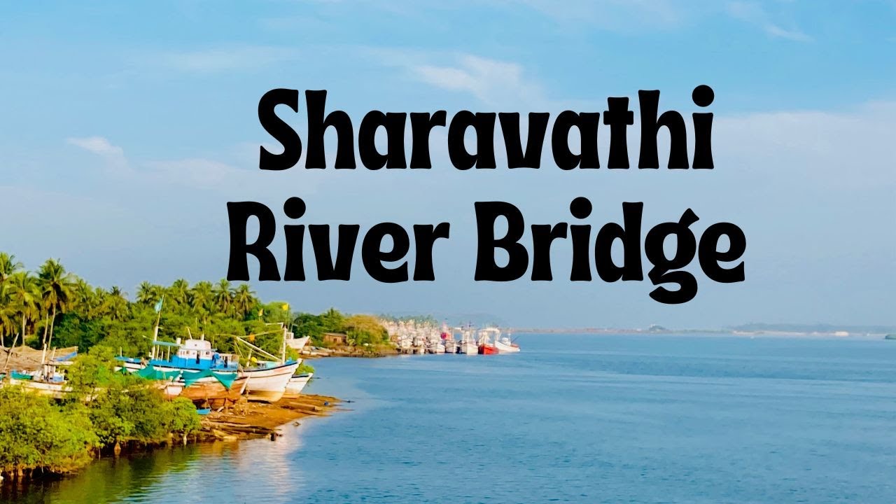Sharavathi River Bridge, Honnavar | Sharavathi Road Bridge | Untouched ...