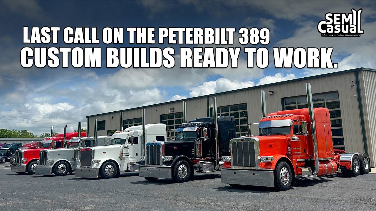 No More Custom Peterbilt 389's after this... - YouTube