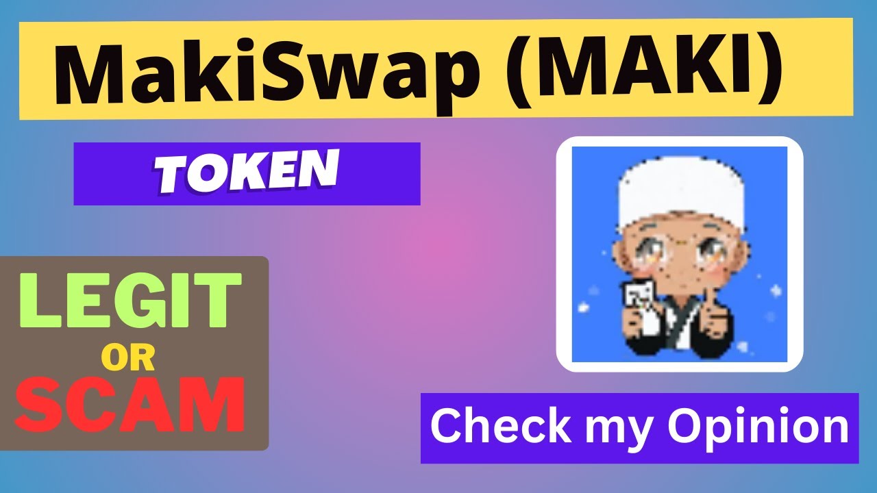 Is MakiSwap (MAKI) Token Legit or Scam ?? - YouTube