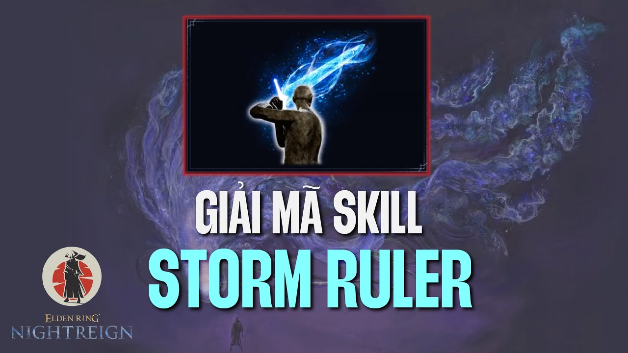 Giải mã SKILL Đặc Biệt - STORM RULER || Elden Ring Nightreign - YouTube