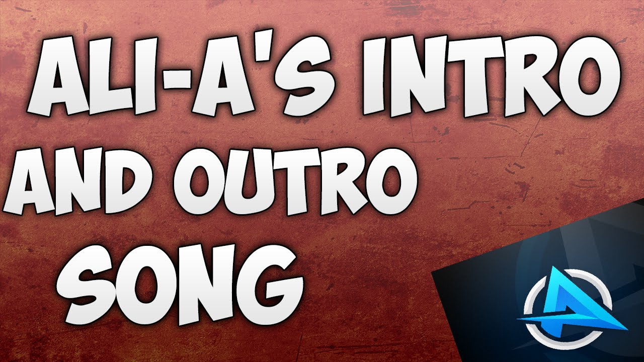 Ali-A Intro And Outro Song - YouTube