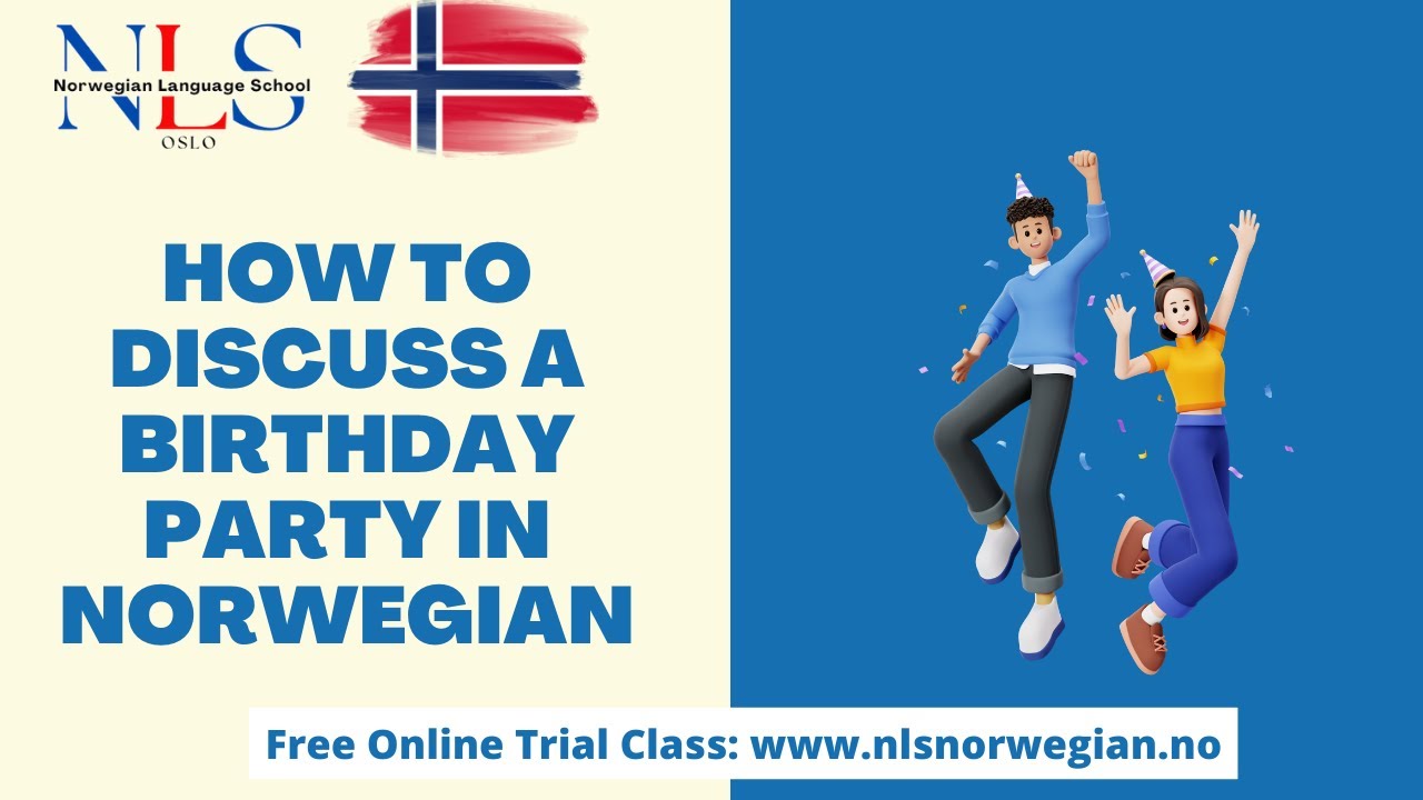 Learn Norwegian | A birthday party in Norwegian | En bursdagsfest på ...