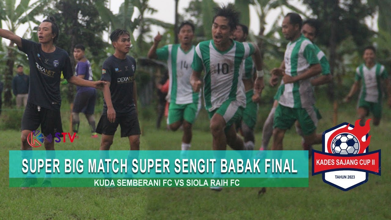 SUPER BIG MACTH SUPER SENGIT BABAK FINAL KADES SAJANG CUP 2 | KUDA ...