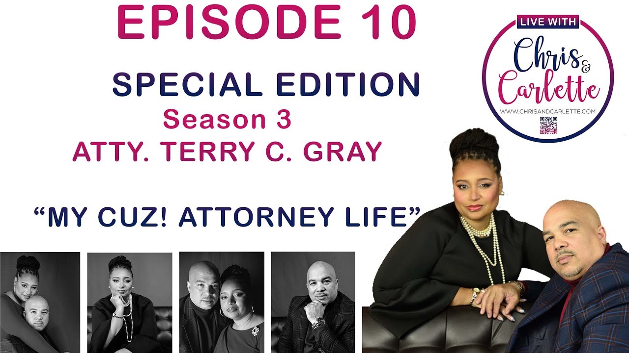 Chris and Carlette Live - Atty Terry C. Gray - Attorney Life - YouTube